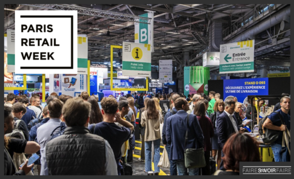 Bilan et tendances de la 9e édition de Paris Retail Week - Faire Savoir ...